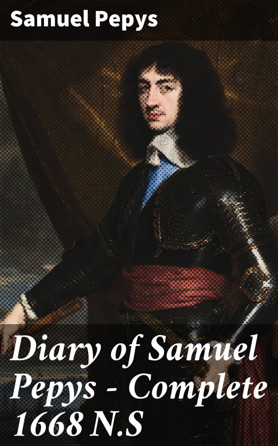 Samuel Pepys Diary Of Samuel Pepys — Complete 1668 Ns Download Epub Mobi Pdf At Litres