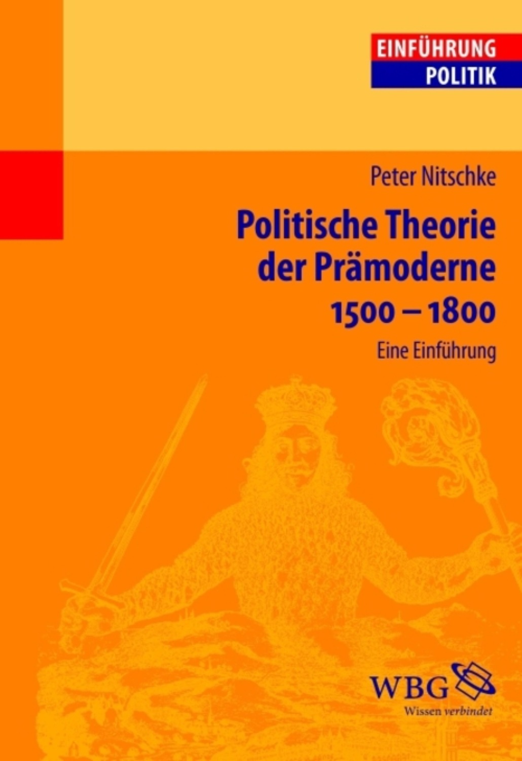 Politische Theorie Der Pr moderne 1500 1800 Peter Nitschke 
